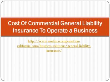 PPT – Cost Of Commercial General Liability Insurance To Operate a ...