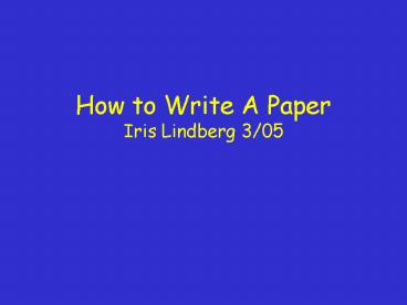 PPT – How to Write A Paper PowerPoint presentation | free to download ...