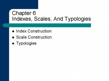 Chapter 6 Indexes, Scales, And Typologies presentation | free to download