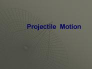 PPT – Projectile Motion PowerPoint presentation | free to download - id ...