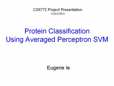 PPT – Protein Classification Using Averaged Perceptron SVM PowerPoint ...