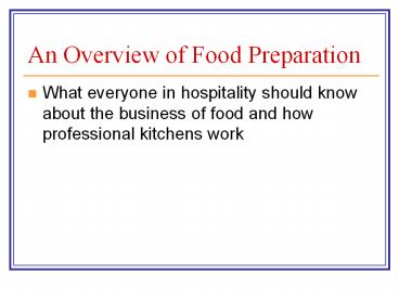 An Overview of Food Preparation presentation | free to view