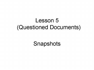 PPT – Lesson 5 (Questioned Documents) PowerPoint presentation | free to ...