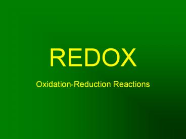 PPT – REDOX PowerPoint presentation | free to download - id: 67c7bd-ZTc1M