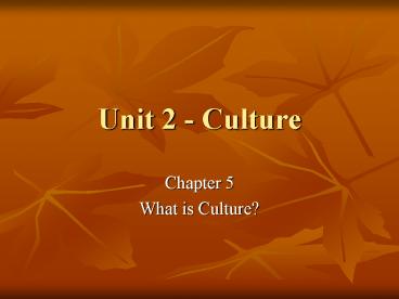 Unit 2 - Culture presentation | free to view