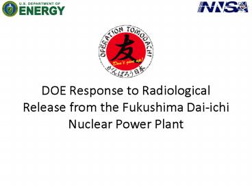 DOE Response to Radiological Release from the Fukushima Dai-ichi ...