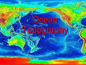 PPT – Ocean Topography PowerPoint presentation | free to view - id ...