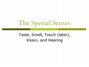 PPT – The Special Senses PowerPoint presentation | free to view - id ...