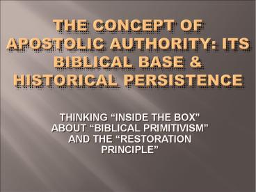 PPT – THE CONCEPT OF APOSTOLIC AUTHORITY: ITS BIBLICAL BASE PowerPoint ...