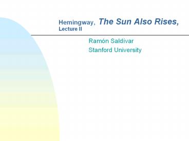 PPT – Hemingway, The Sun Also Rises, Lecture II PowerPoint presentation ...