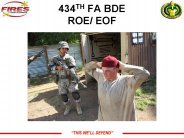 PPT – 434TH FA BDE ROE/ EOF PowerPoint presentation | free to view - id ...