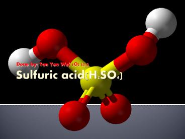 Sulfuric acid(H2SO4) presentation | free to view