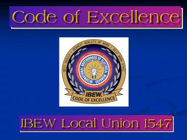 The Code of Excellence is a program designed to provide increased value ...