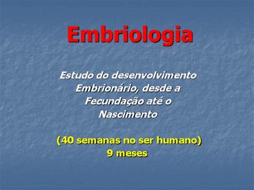 PPT – Embriologia PowerPoint presentation | free to view - id: 68c15e-NzMyM
