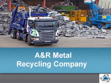 Scrap Metal Eqipment by A & R metal recycling company presentation ...