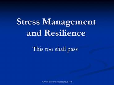 Stress Management and Resilience presentation | free to view