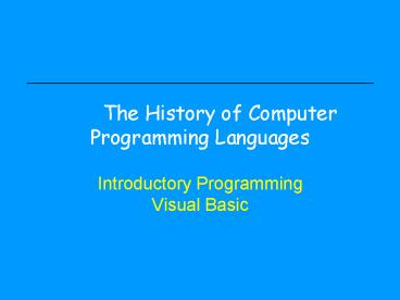 PPT – The History of Computer Programming Languages PowerPoint ...