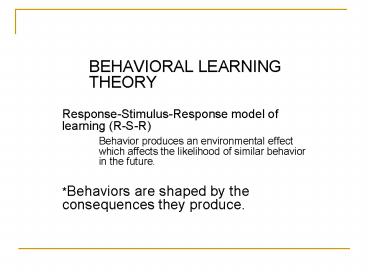 BEHAVIORAL LEARNING THEORY presentation | free to download