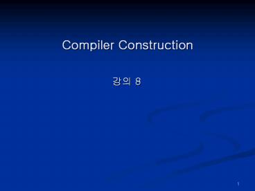 Compiler Construction presentation | free to download