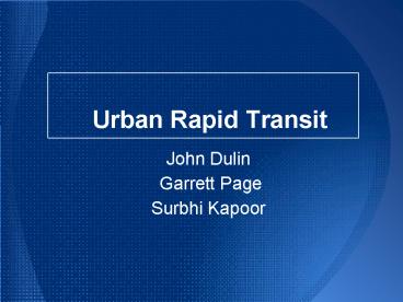 PPT – Urban Rapid Transit PowerPoint presentation | free to download ...