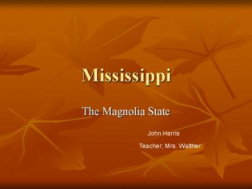PPT – Mississippi PowerPoint presentation | free to download - id ...