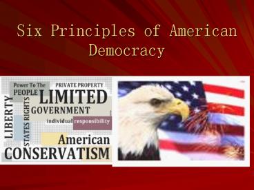 PPT – Six Principles of American Democracy PowerPoint presentation ...