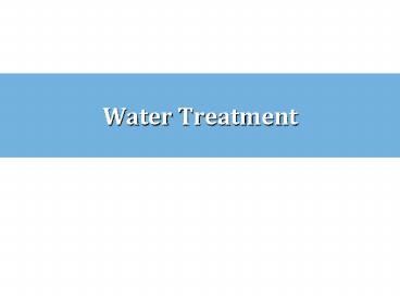 Water Treatment presentation | free to view