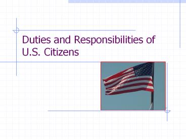 Duties and Responsibilities of U.S. Citizens presentation | free to ...