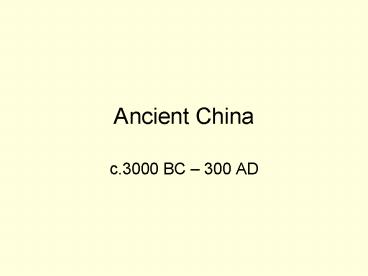 PPT – Ancient China PowerPoint presentation | free to download - id ...