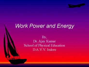 PPT – Ch6. Work and Energy Work Done by a Constant Force PowerPoint ...