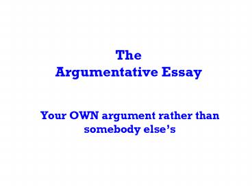 PPT – The Argumentative Essay PowerPoint presentation | free to ...