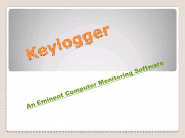 Keylogger presentation | free to download