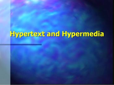 PPT – Hypertext and Hypermedia PowerPoint presentation | free to ...