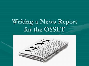 PPT – Writing a News Report for the OSSLT PowerPoint presentation ...