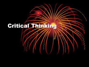 PPT – CRITICAL THINKING PowerPoint presentation | free to view - id ...