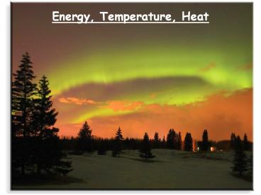 Energy, Temperature, Heat presentation | free to download