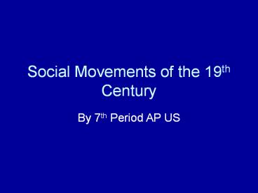 Social Movements of the 19th Century presentation | free to download