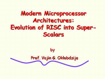 PPT – Modern Microprocessor Architectures: Evolution of RISC into Super ...