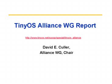 PPT – TinyOS Alliance WG Report PowerPoint presentation | free to ...