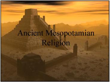 Ancient Mesopotamian Religion presentation | free to download