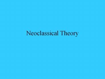 Neoclassical Theory presentation | free to download