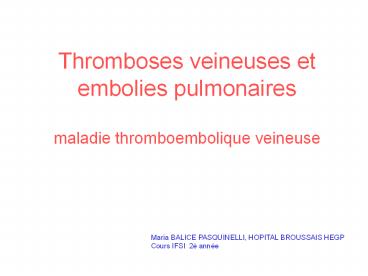 PPT – Thromboses veineuses et embolies pulmonaires maladie ...