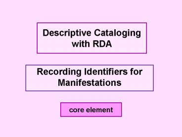 PPT – Recording Identifiers for Manifestations PowerPoint presentation ...