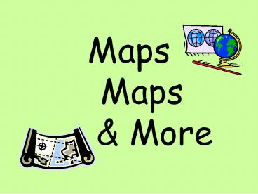 PPT – Maps Maps PowerPoint presentation | free to download - id: 6a30eb ...