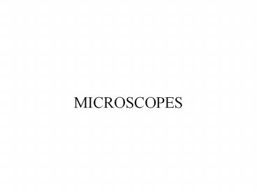 PPT – MICROSCOPES PowerPoint presentation | free to download - id ...