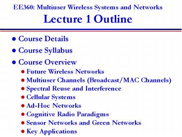 EE360: Multiuser Wireless Systems and Networks Lecture 1 Outline presentation | free to download