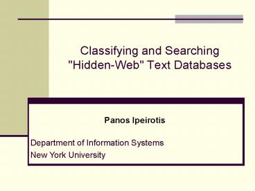 PPT – Classifying and Searching "Hidden-Web" Text Databases PowerPoint presentation | free to ...