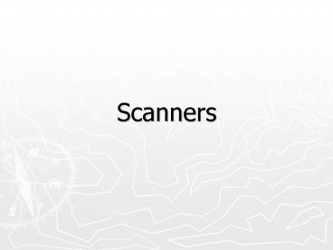 PPT – Scanners PowerPoint presentation | free to download - id: 6a5585 ...