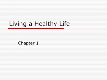 Living a Healthy Life presentation | free to download