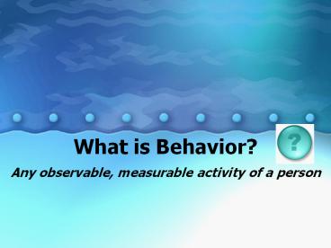 What is Behavior? presentation | free to view